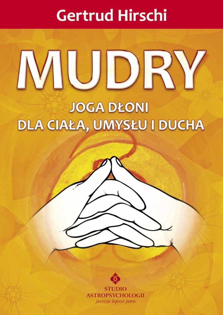 Mudry – joga dłoni dla ciała, umysłu i ducha - Studio Astropsychologii